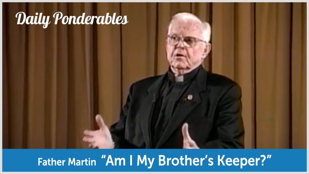 Father Martin Videos - Daily Ponderables