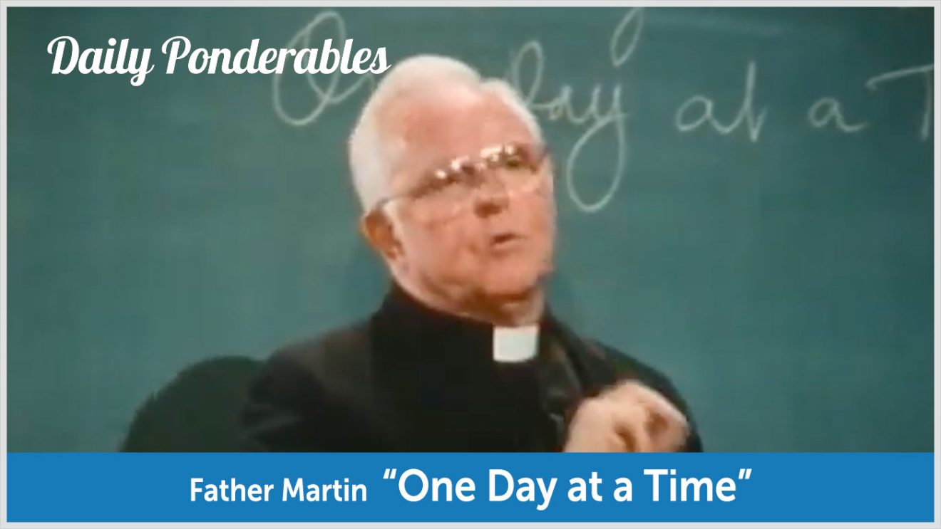 Father Martin Videos - Daily Ponderables