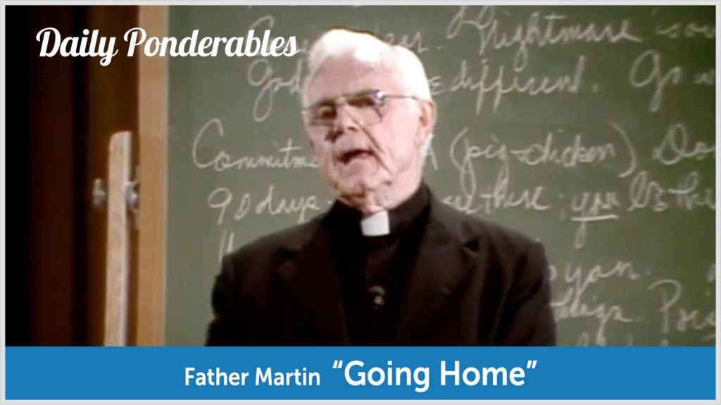 Father Martin Videos - Daily Ponderables