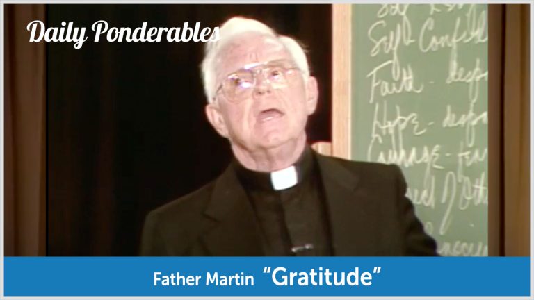 Father Martin Videos - Daily Ponderables